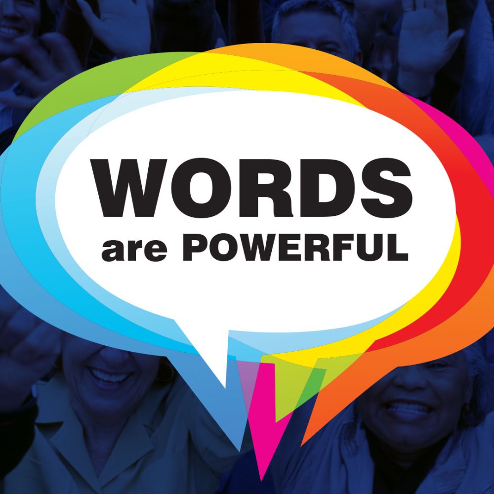 Words Are Powerful